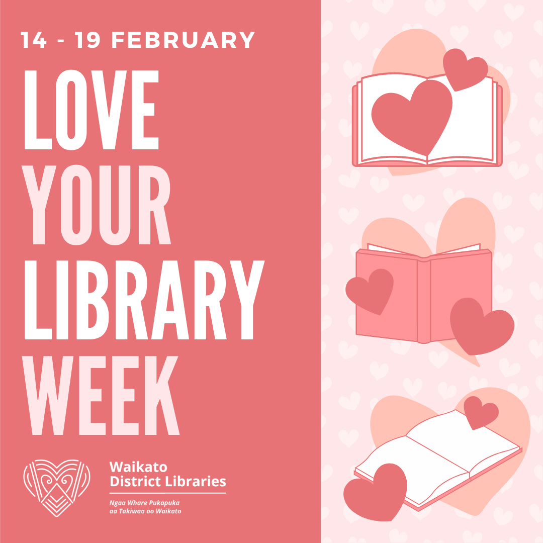 Feb 14-19: Love Your Library Week is coming soon… – Raglan 23